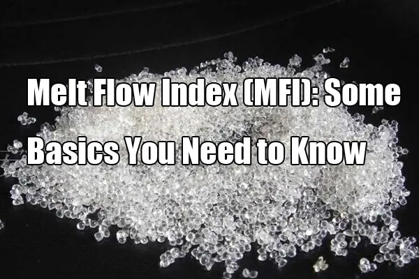 Melt Flow Index (MFI): Some Basics You Need to Know - Amade-Tech